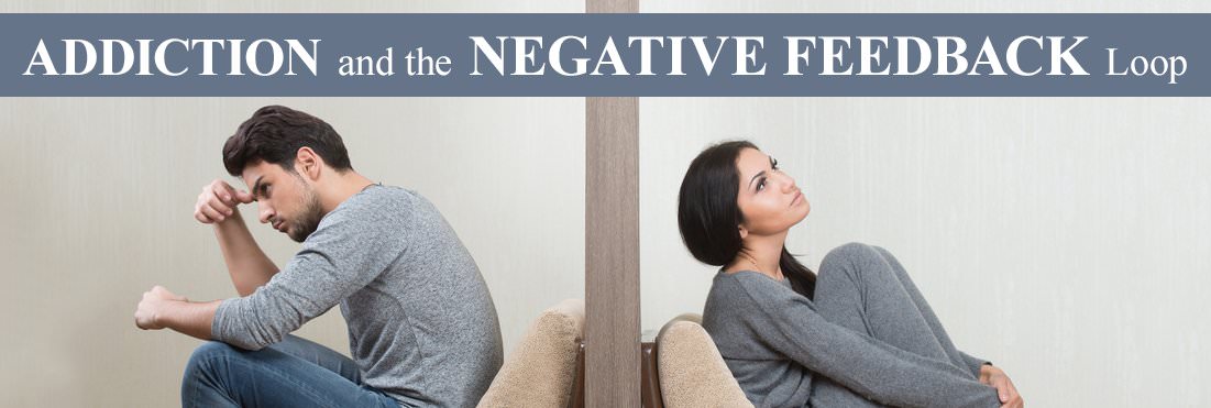 Addiction and the Negative Feedback Loop - Amethyst Recovery