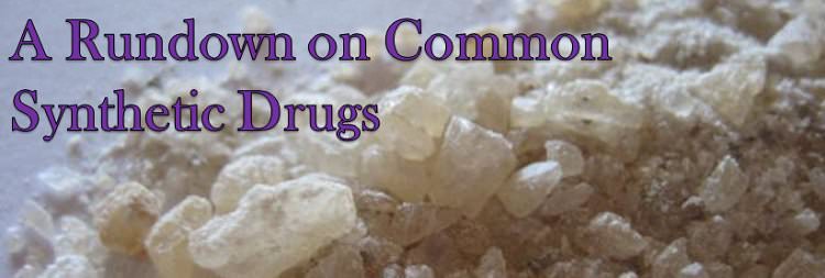 3 Common Addictive Synthetic Drugs | Amethyst Recovery Center