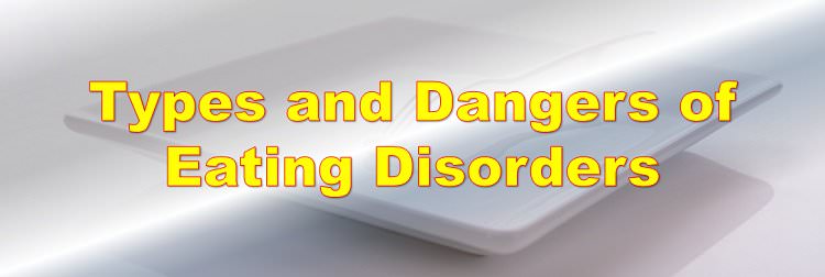Types and Dangers of Eating Disorders - Amethyst Recovery Center