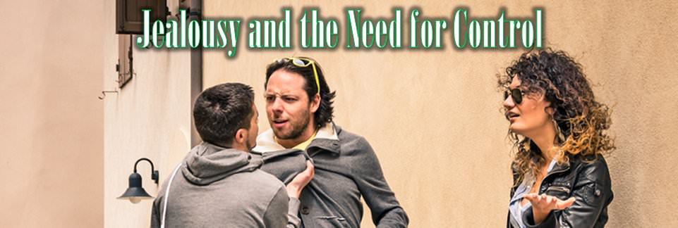 Jealousy and the Need for Control - Amethyst Recovery Center