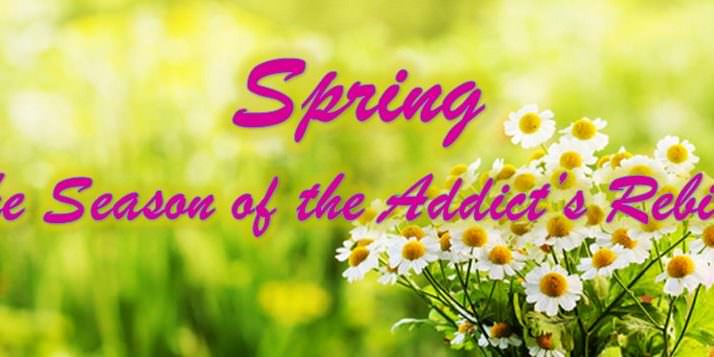 Spring: The Season of the Addict’s Rebirth - Amethyst Recovery Center