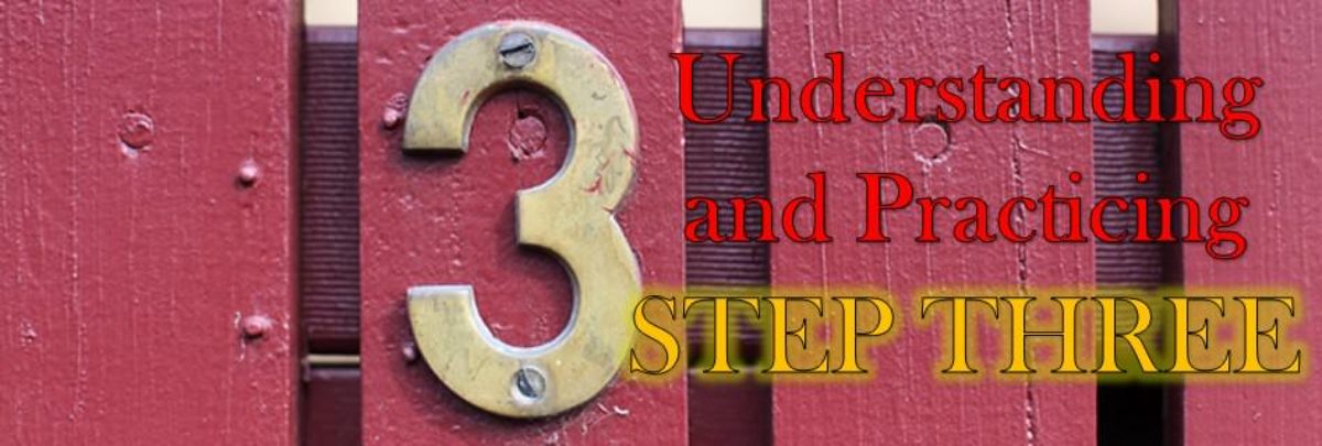 Understanding and Practicing Step Three - Amethyst Recovery Center