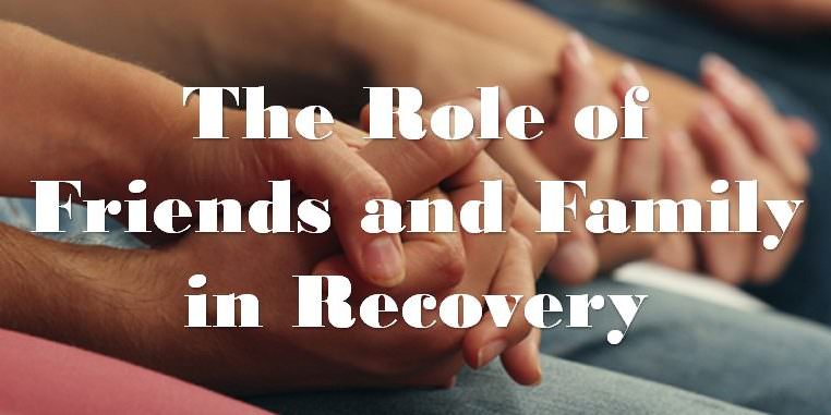 The Role of Friends and Family in Recovery - Amethyst Recovery Center