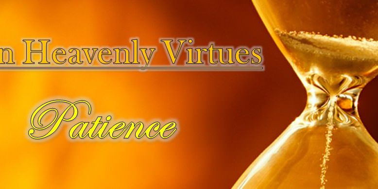 Seven Heavenly Virtues: Patience - Amethyst Recovery Center