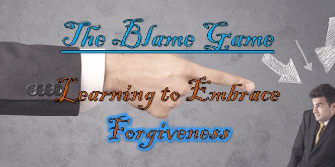 The Blame Game: A Fun Exercise for Learning Forgiveness - Amethyst ...