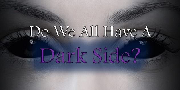 Do We All Have A Dark Side? - Amethyst Recovery Center