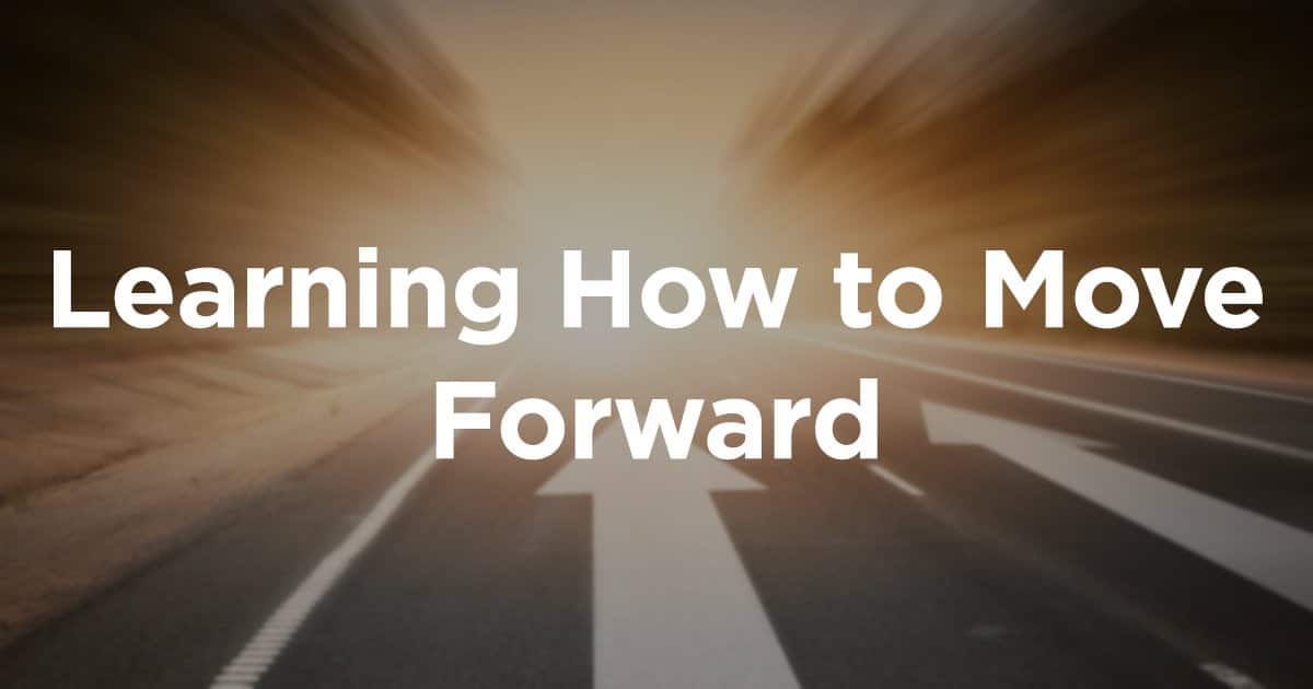 Move Forward: Learning How to Move Forward In Addiction Recovery