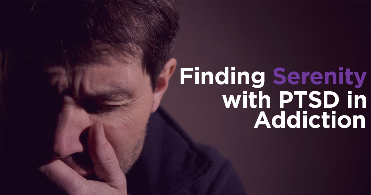 PTSD: Finding Serenity From Addiction And Alcoholism