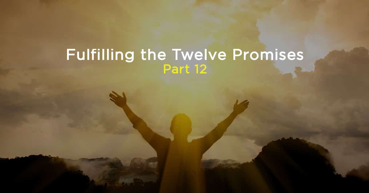 Fulfilling the Twelve Promises: Part 12 - Amethyst Recovery Center