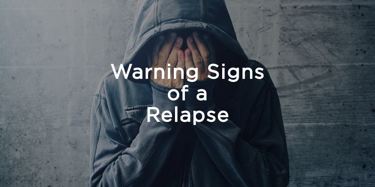 Warning Signs of a Relapse - Amethyst Recovery Center