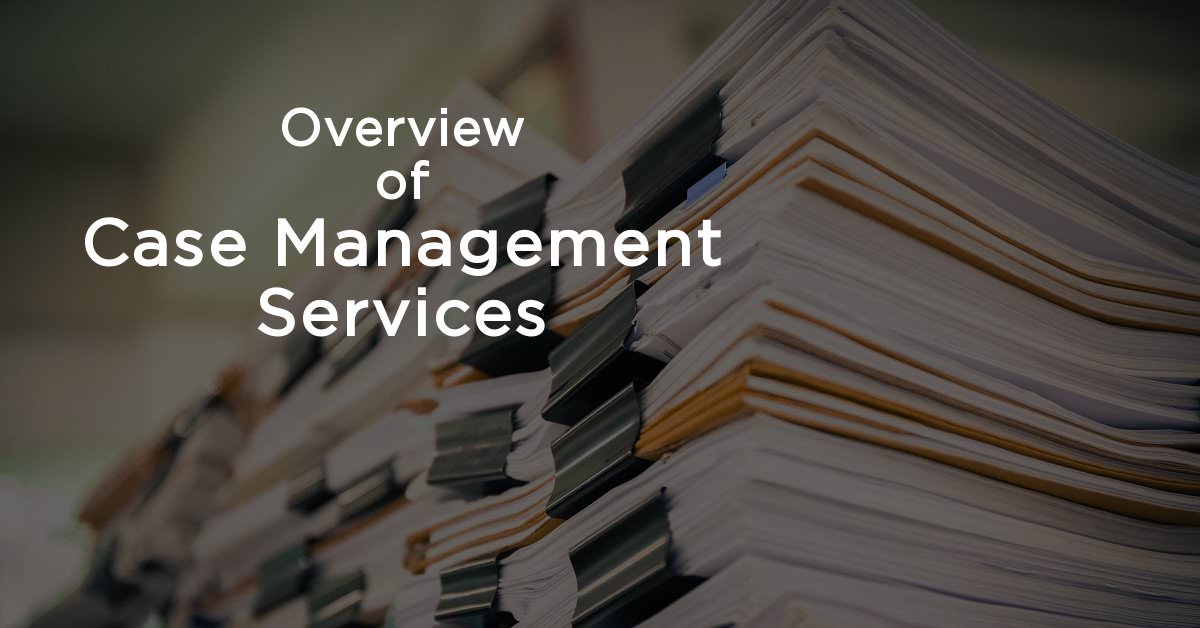 Overview of Case Management Services - Amethyst Recovery Center