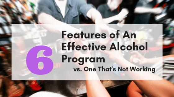 6 Features of An Effective Alcohol Program