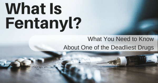 What Is Fentanyl? A Look at One of America's Deadliest Drugs